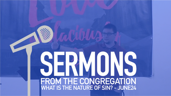 What is the Nature of Sin? | Iron Mill Church